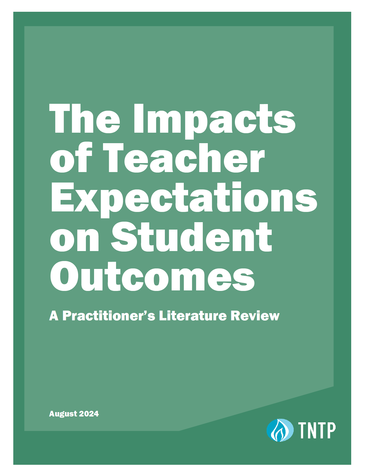 The Impacts of Teacher Expectations on Student Outcomes - TNTP